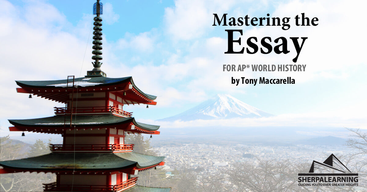 Announcing Mastering the Essay - AP World History Edition – Sherpa Learning